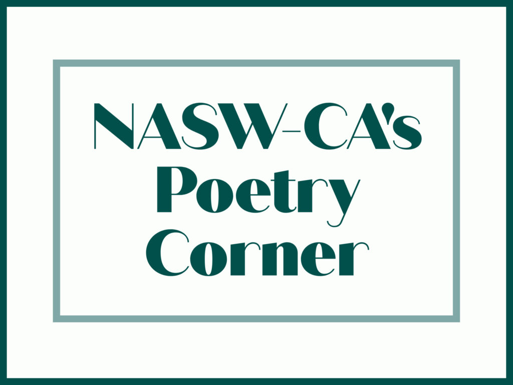 NASW-CA's Poetry Corner: Hymn of a Strong Woman · NASWCANEWS.ORG