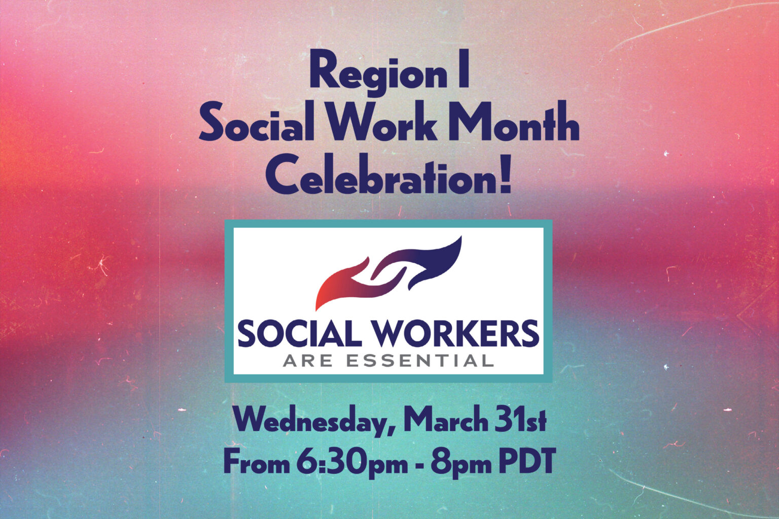 Region I's Social Work Month Celebration being held on March 31st! · NASWCANEWS.ORG