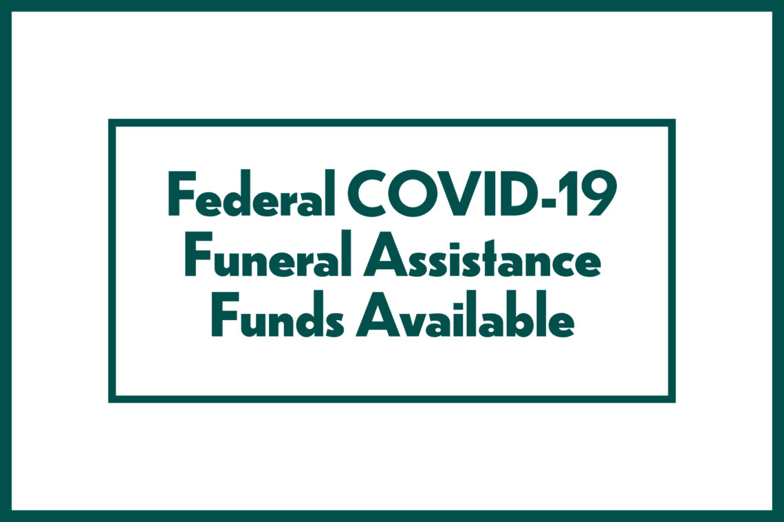 $2 Billion In Federal COVID-19 Funeral Assistance Funds Available From ...