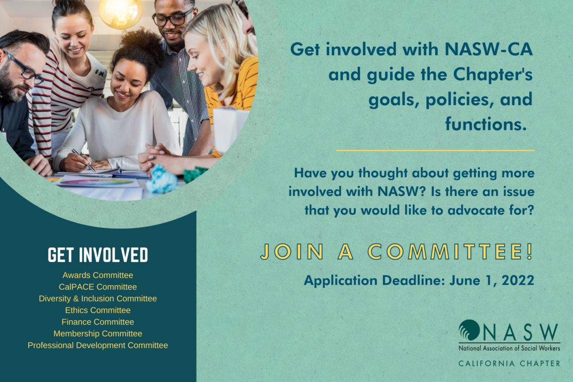 Guide the NASW-CA Chapter by Joining a Committee! · NASWCANEWS.ORG