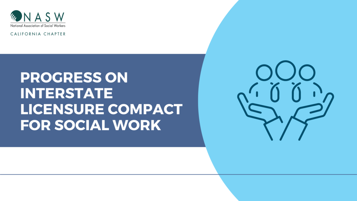 Progress on Interstate Licensure Compact for Social Work · NASWCANEWS.ORG