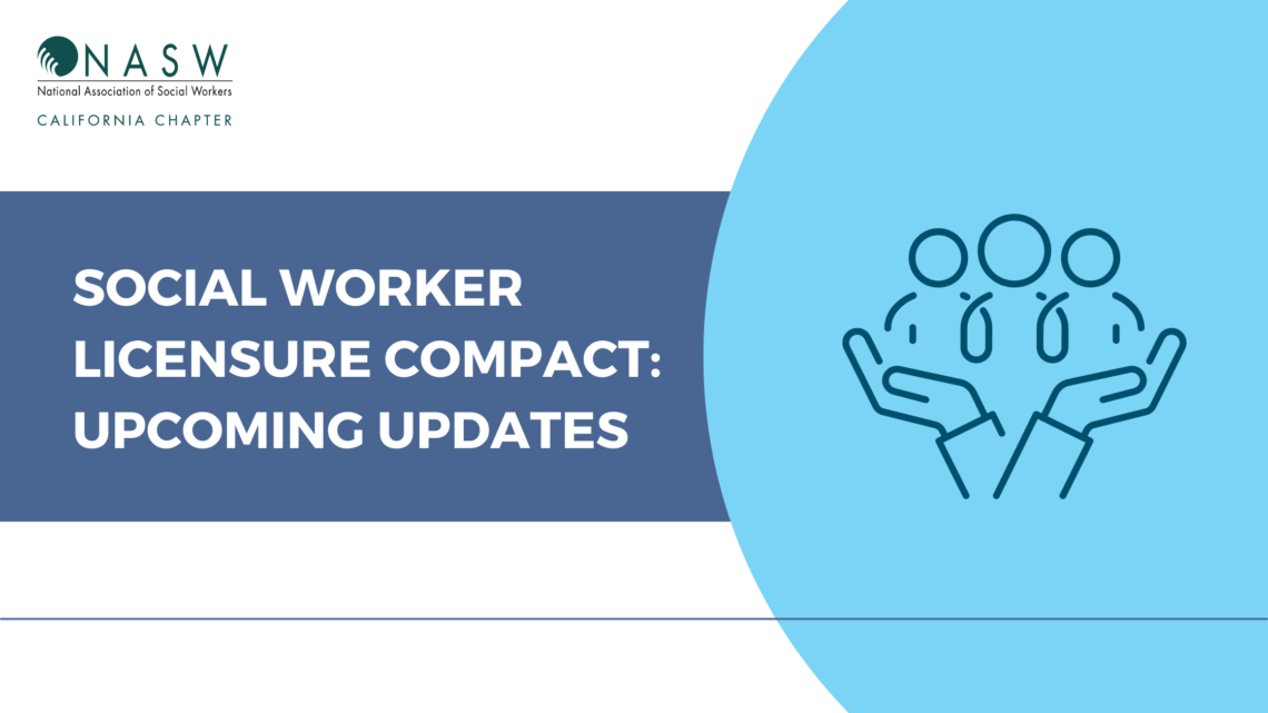 Interstate Licensure Compact for Social Work Updates · NASWCANEWS.ORG