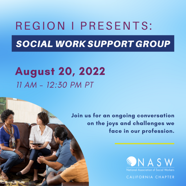 Region I Social Work Virtual Support Group on August 20 · NASWCANEWS.ORG