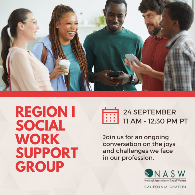 Region I Social Work Virtual Support Group on September 24 · NASWCANEWS.ORG