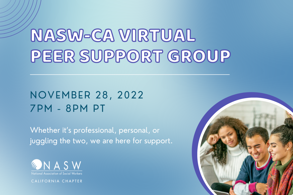 NASW-CA Virtual Peer Support Group on November 28 · NASWCANEWS.ORG