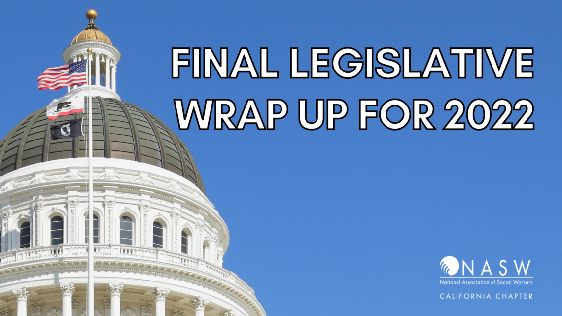 Final Legislative Wrap Up for 2022 · NASWCANEWS.ORG