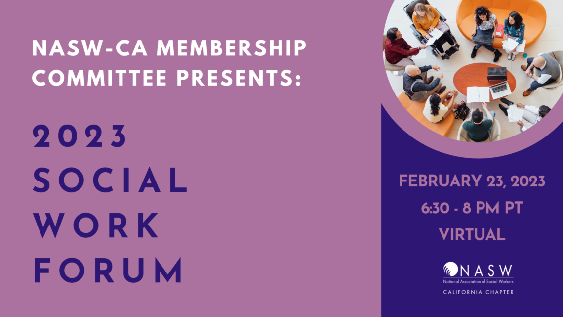 NASW-CA 2023 Social Work Forum on February 23 · NASWCANEWS.ORG