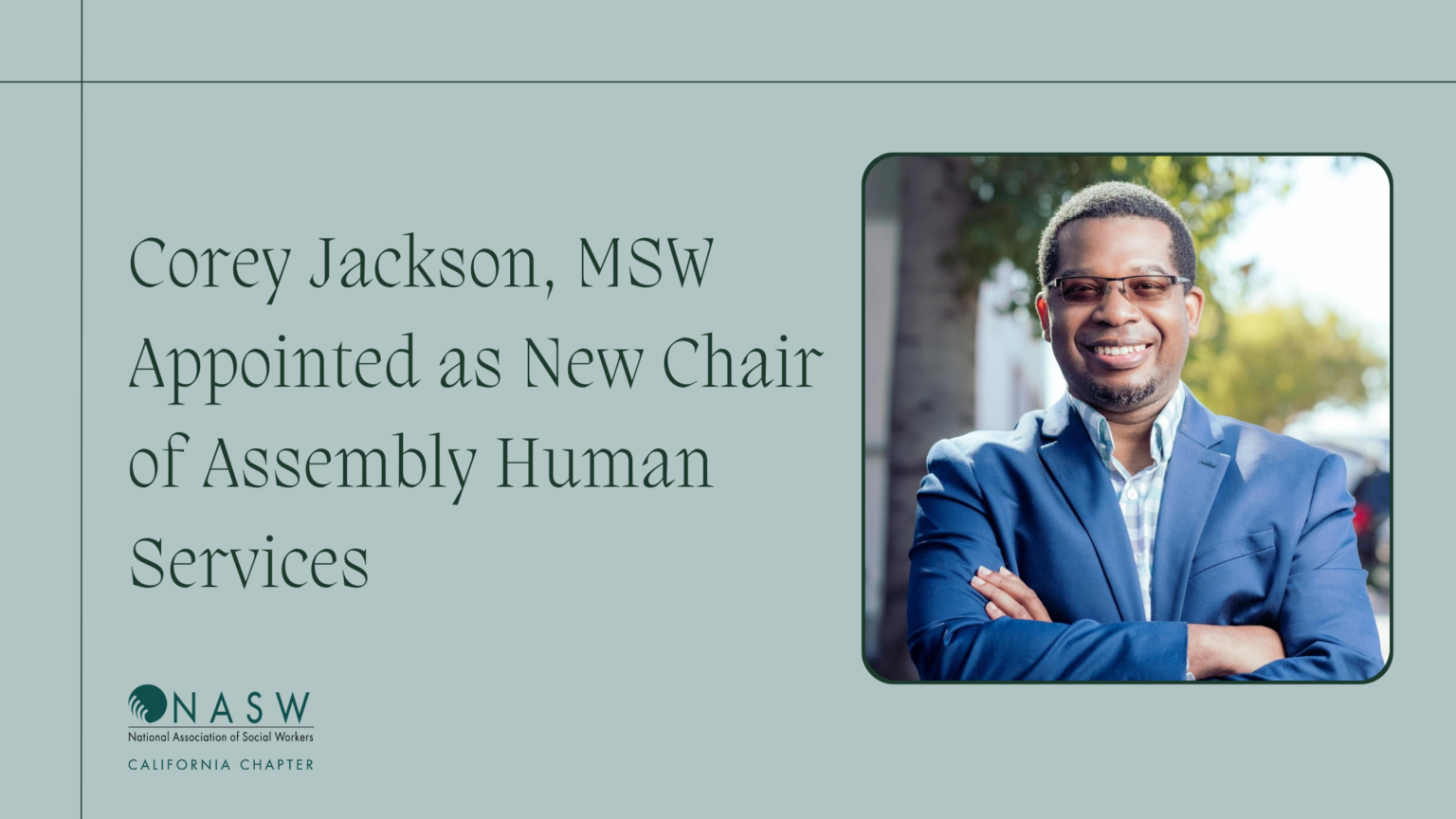 Corey Jackson, MSW Newly Appointed as Chair of Assembly Human Services ...