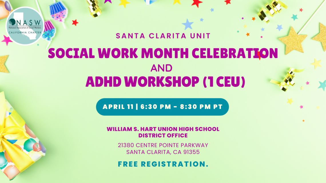 Santa Clarita Unit Social Work Month Celebration and ADHD CEU Workshop ...