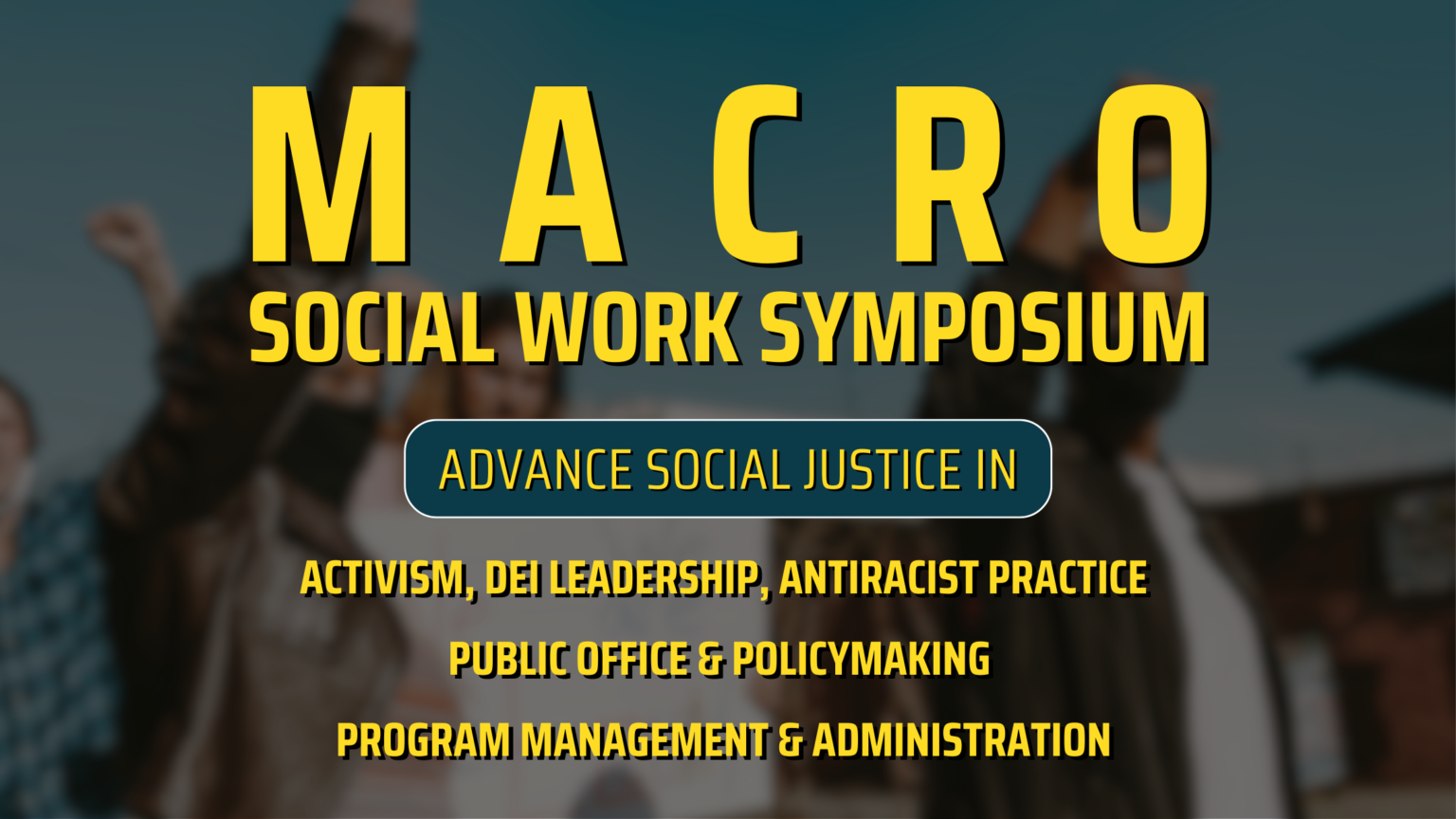 2023 Macro Social Work Symposium Workshops · NASWCANEWS.ORG