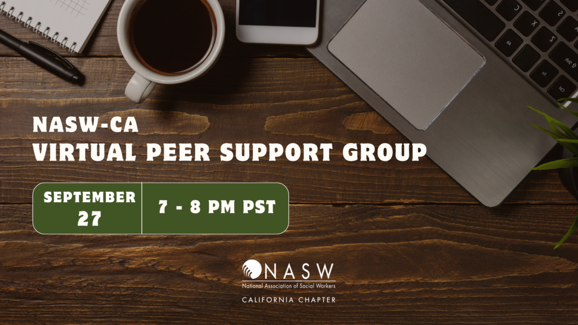 NASW-CA Virtual Peer Support Group on November 27 · NASWCANEWS.ORG