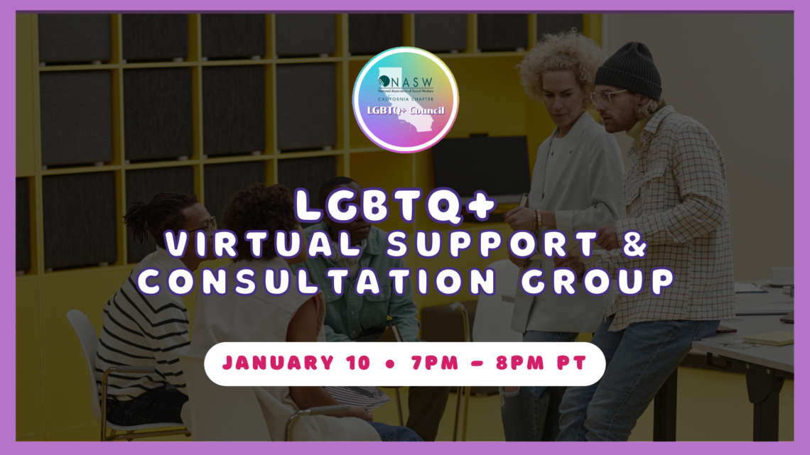 LGBTQ+ Virtual Support & Consultation Group on January 10 · NASWCANEWS.ORG