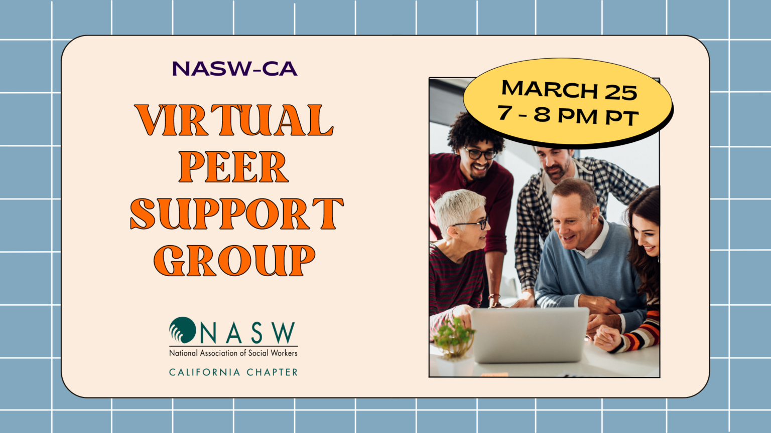 NASW-CA Virtual Peer Support Group on March 25 · NASWCANEWS.ORG