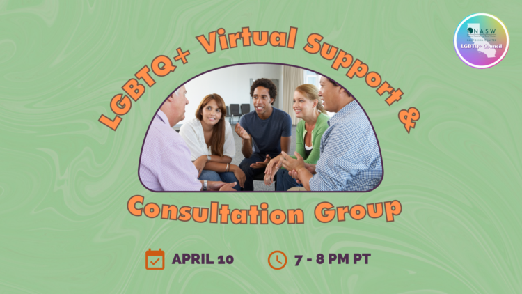 LGBTQ+ Virtual Support & Consultation Group on April 10 · NASWCANEWS.ORG